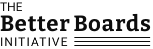Better Boards Initiative – A board diversity initiative